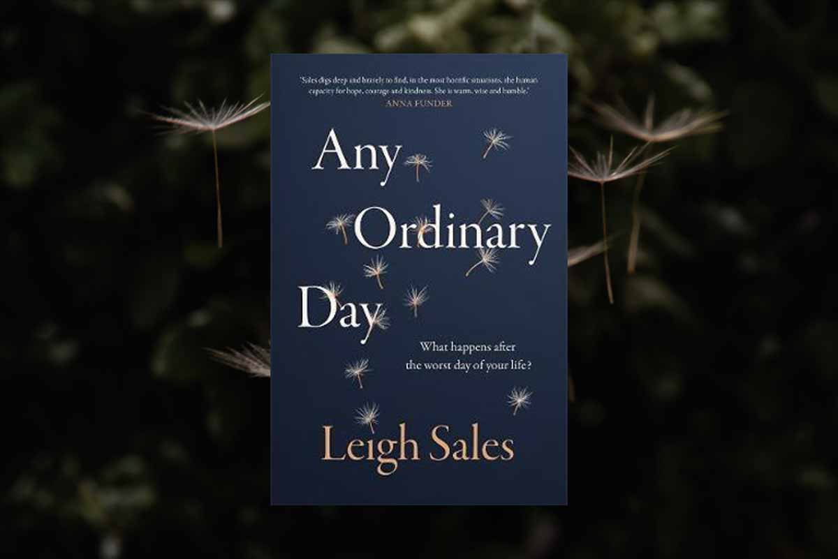 Book Review: Any Ordinary Day by Leigh Sales – Dream Beautiful Fly High